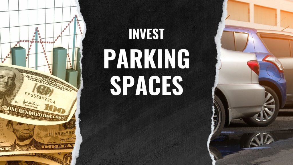 Invest in Parking Spaces: Boost Your Income with Profitable Investments ...