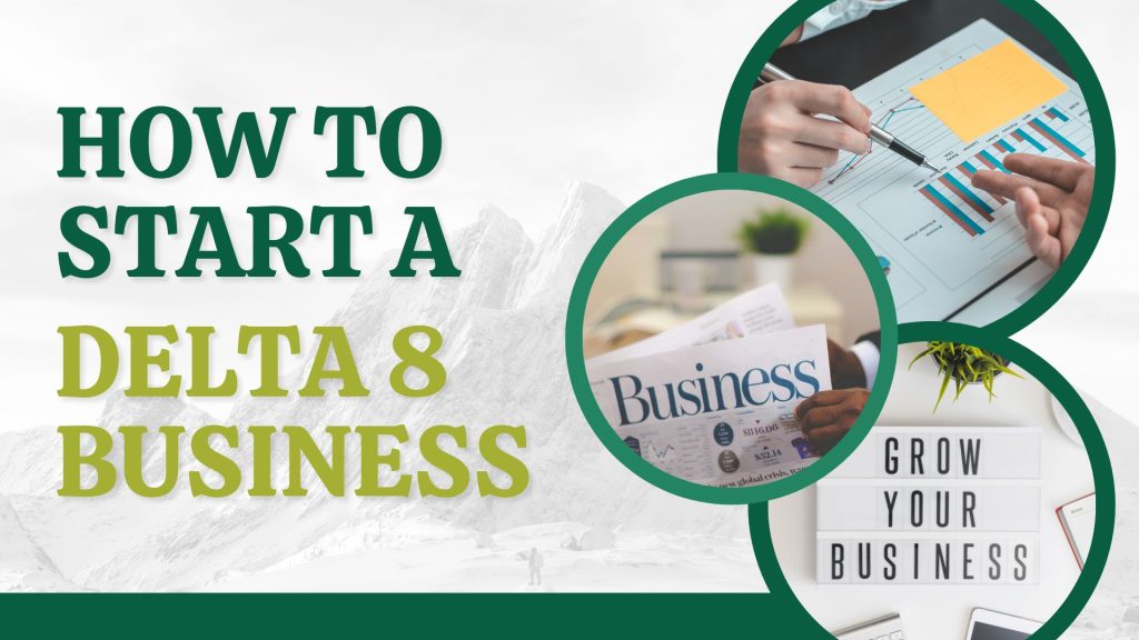 How to Start a Delta 8 Business: A Step-by-Step Guide | INVEST ISSUE