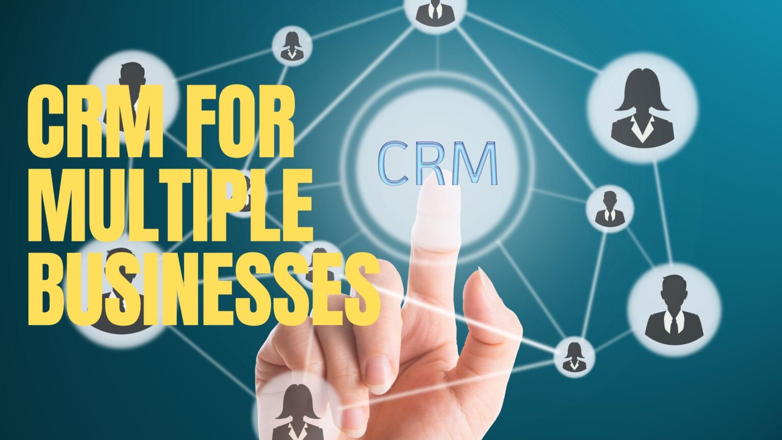 CRM for Multiple Businesses: Boost Your Success with the Best CRM ...