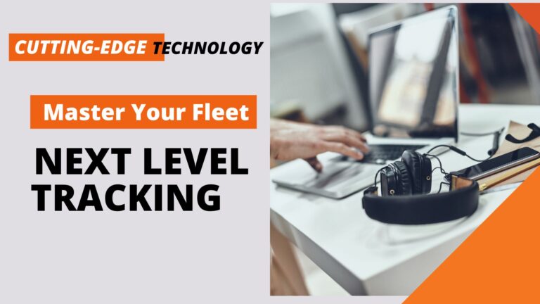 Next Level Tracking: Master Your Fleet with Cutting-Edge Technology ...