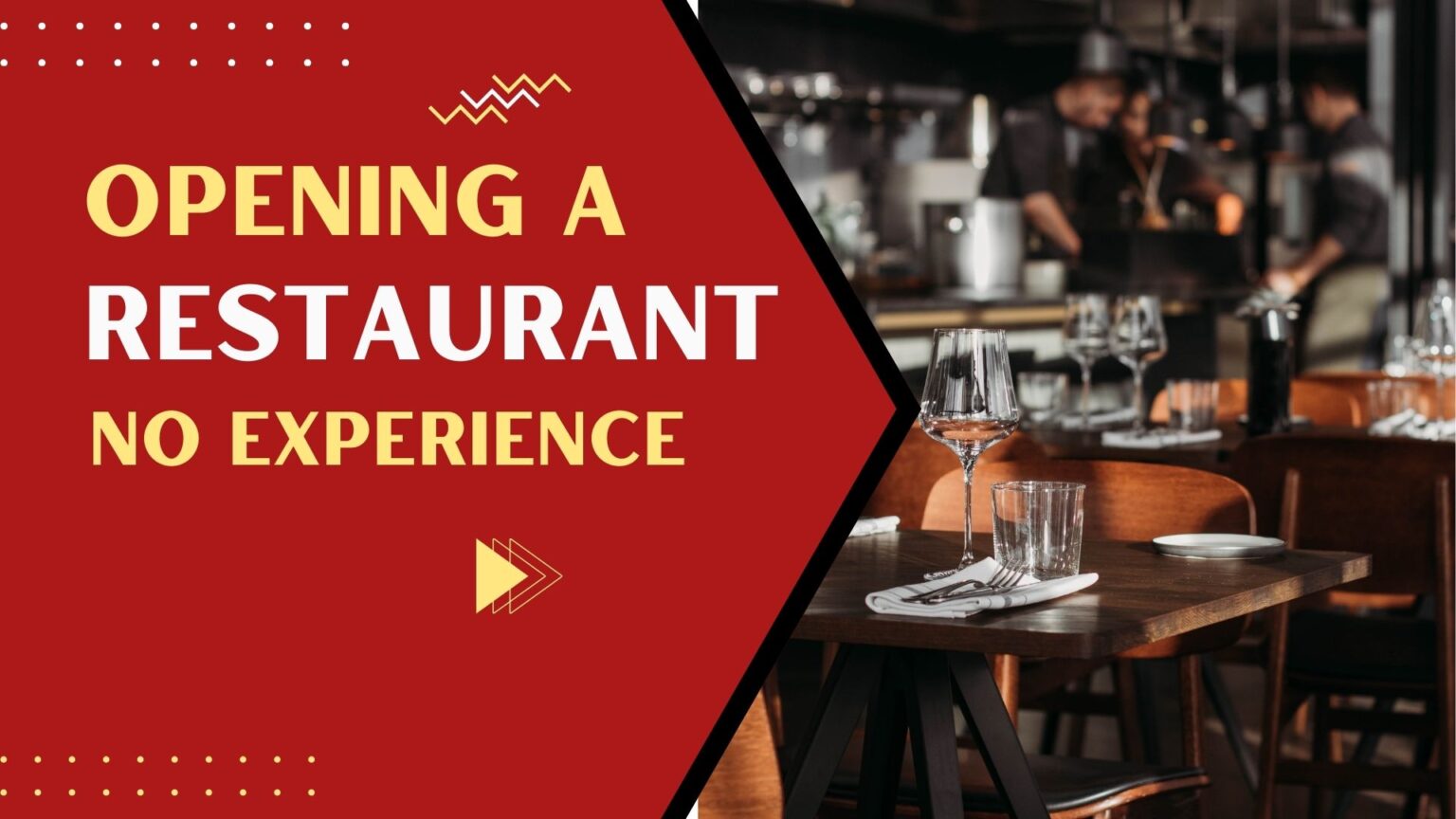 Opening a Restaurant With No Experience: Tips and Tricks for Success ...