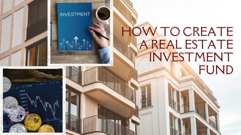 How to Create a Real Estate Investment Fund: Expert Tips | Invest Issue