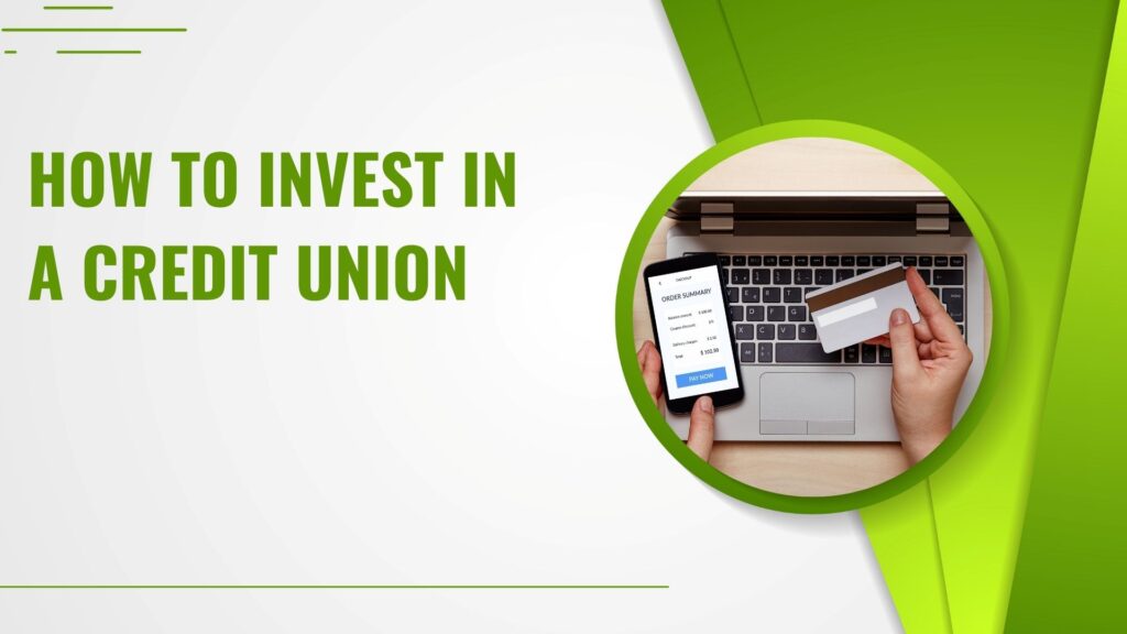 How to Invest in a Credit Union: A Beginner's Guide | INVEST ISSUE