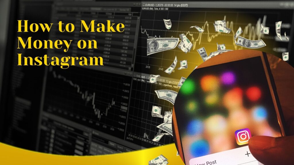 How to Make Money on Instagram: Ultimate Guide to Instagram ...