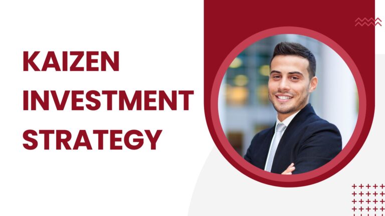 Kaizen Investment Strategy: Unleash Your Financial Success | Invest Issue