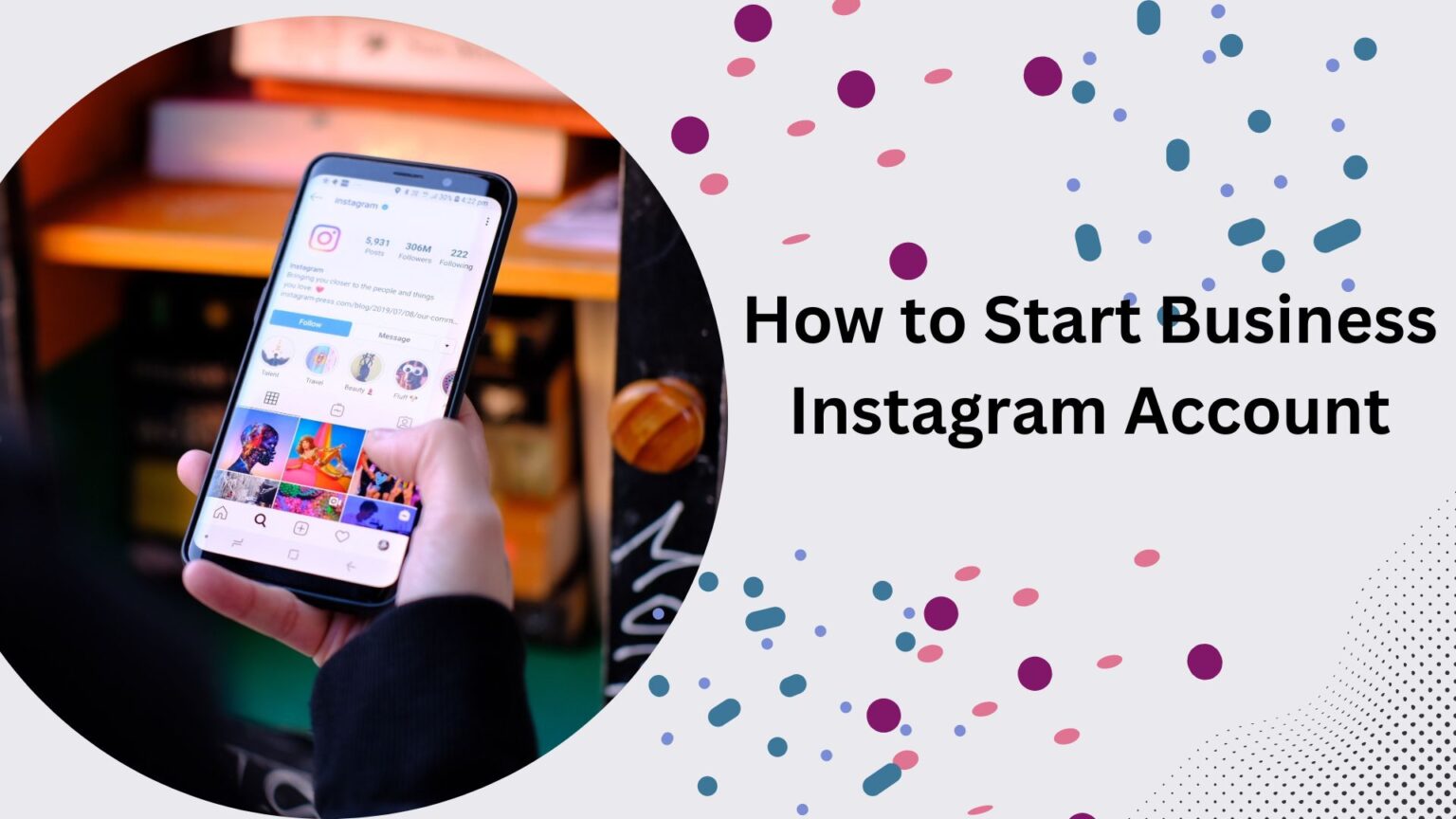 How to Start Business Instagram Account: Boost Your Brand | Invest Issue